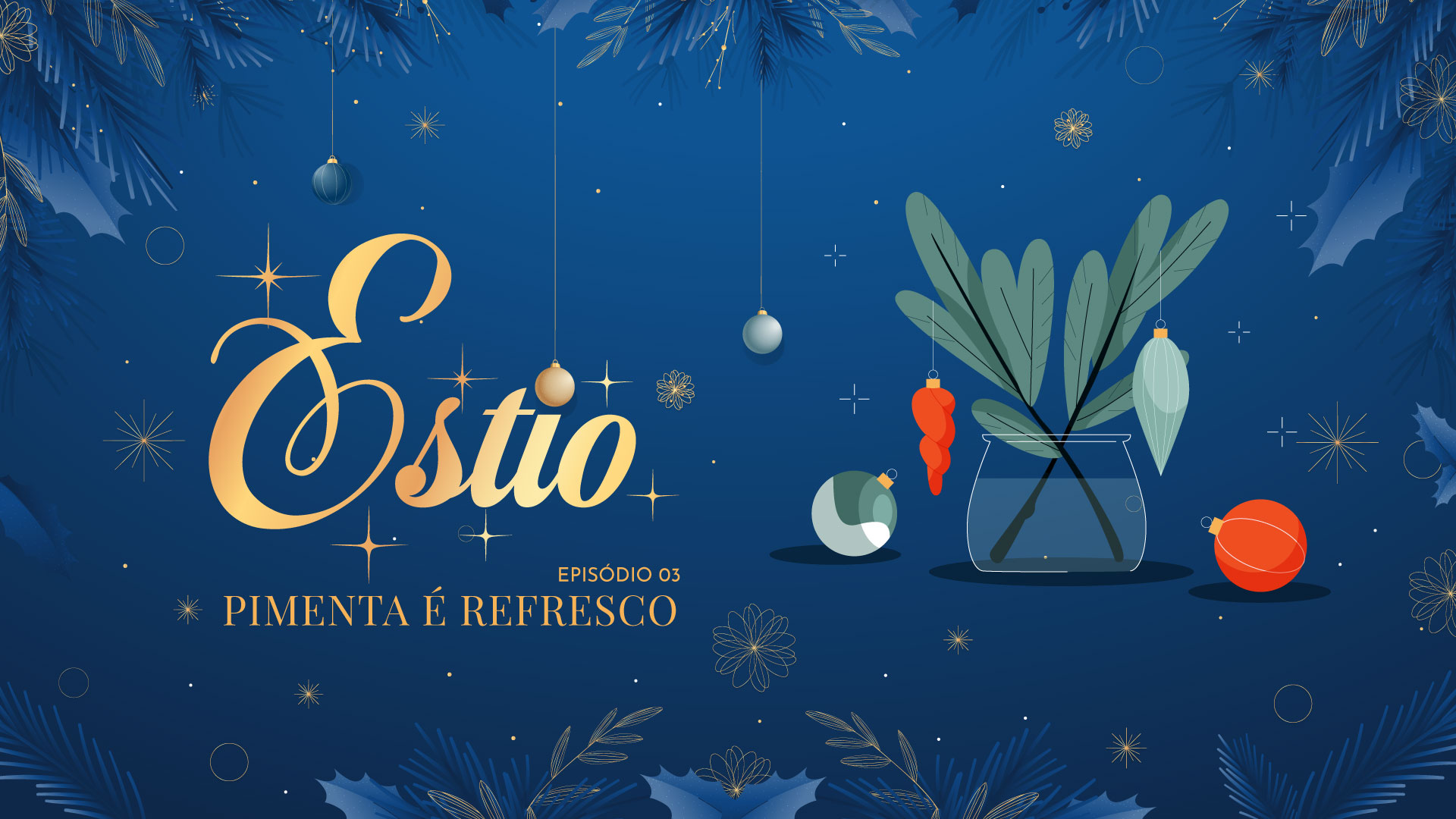 Minissérie: Estio – Pimenta é refresco (Episódio 03) - .inversivel